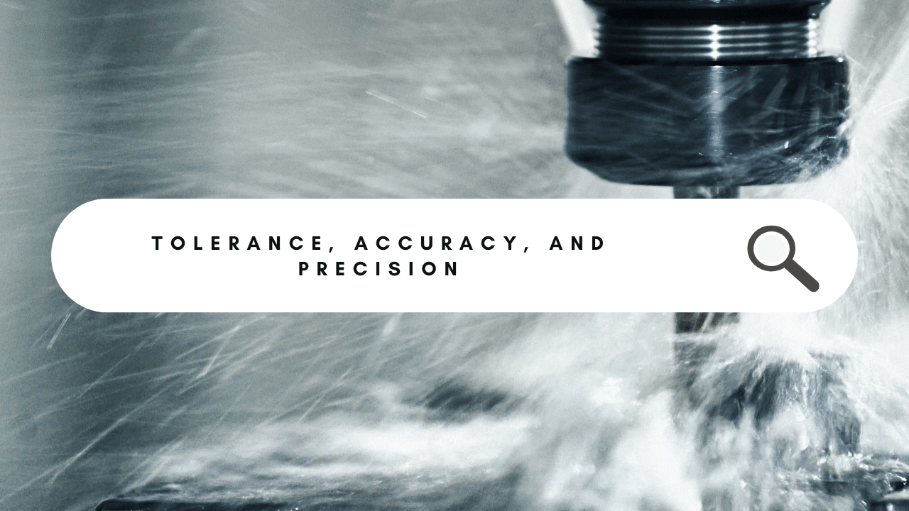 Tolerance, Accuracy, and Precision: A Tool for Better Product Design ...